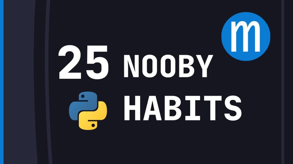 25 nooby Python habits you need to ditch | Pythonちゃん