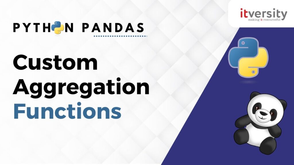 How to use Custom Aggregation Functions | Python Pandas Tutorial for ...