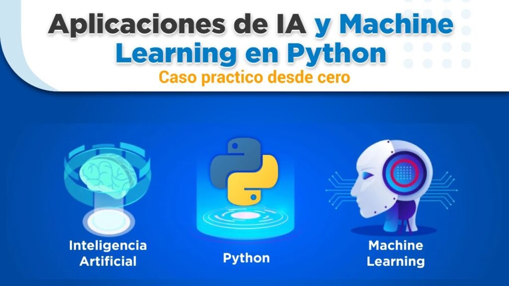 Aplicaciones de IA y Machine Learning en Python | Caso practico desde ...