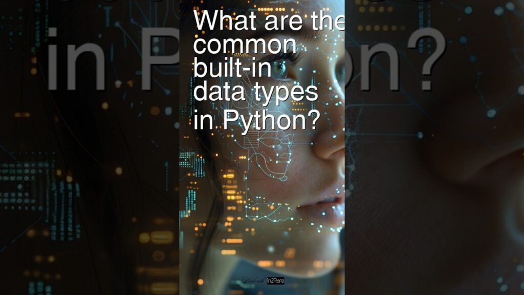 Today’s Question: What is common built-in data types in #python ? # ...