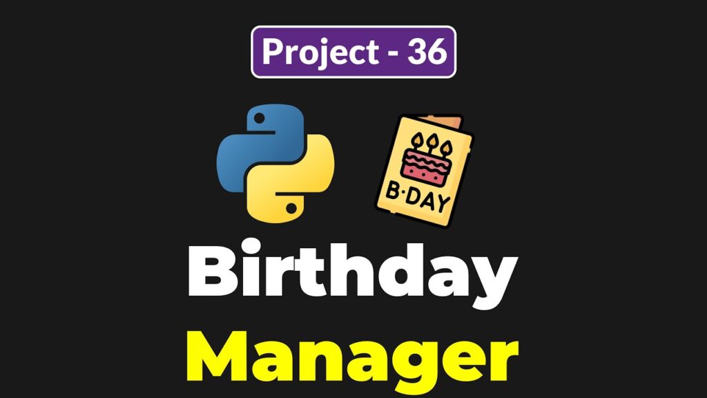 PYTHON BIRTHDAY MANAGER PROJECT FOR BEGINNERS | Pythonちゃん